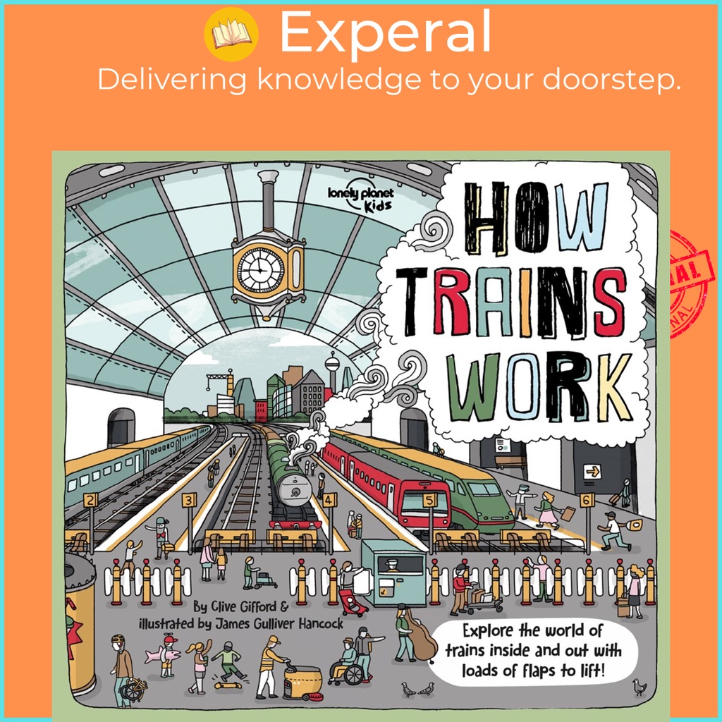 How Trains Work 1 by Lonely Planet Kids Clive Gifford James Gulliver ...