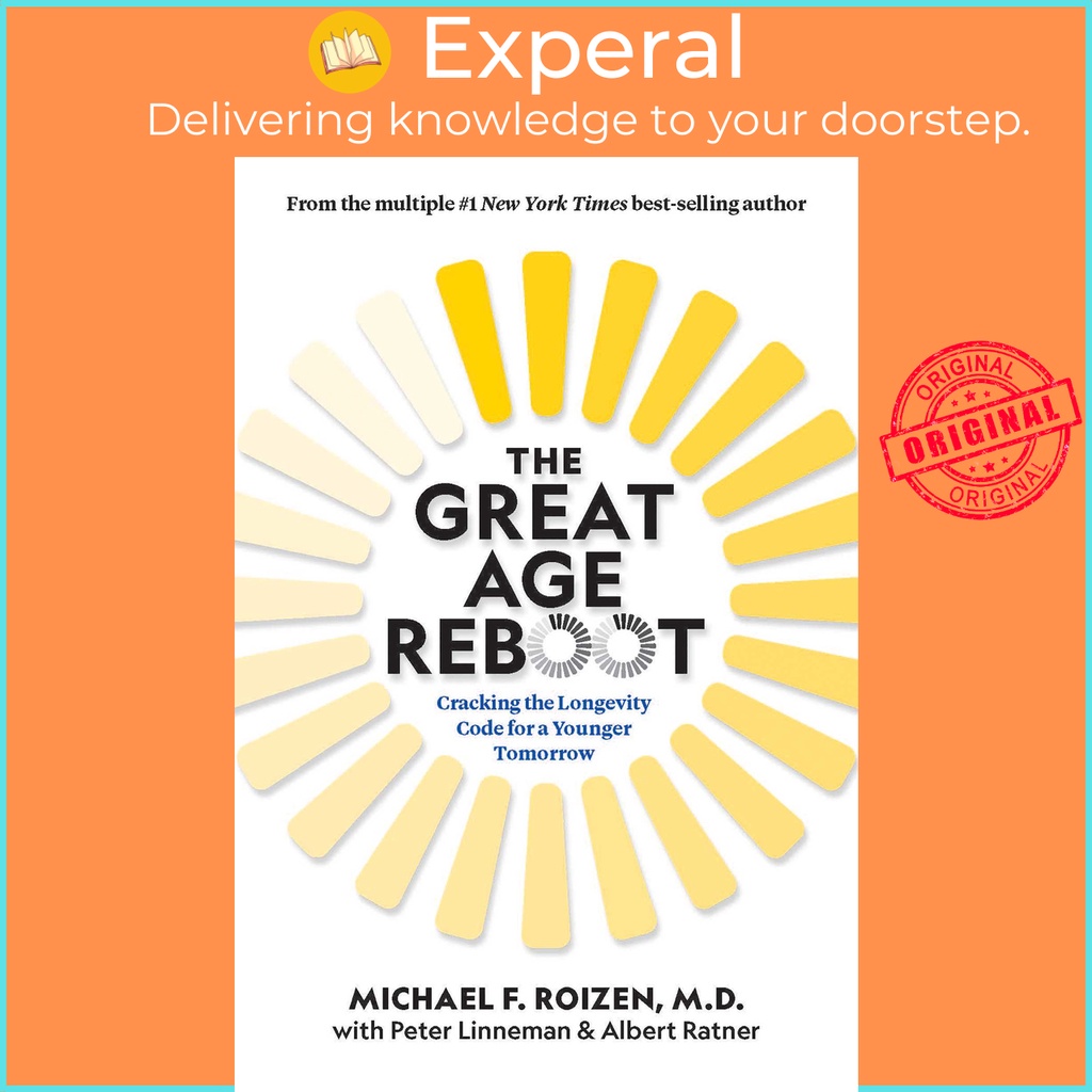 The Great Age Reboot - Cracking the Longevity by Michael F. Roizen ...