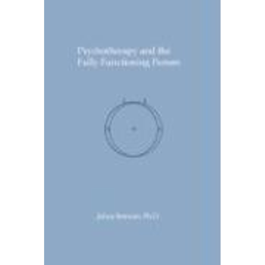 Psychotherapy and the Fully Functioning Person by Julius Seeman (US ...
