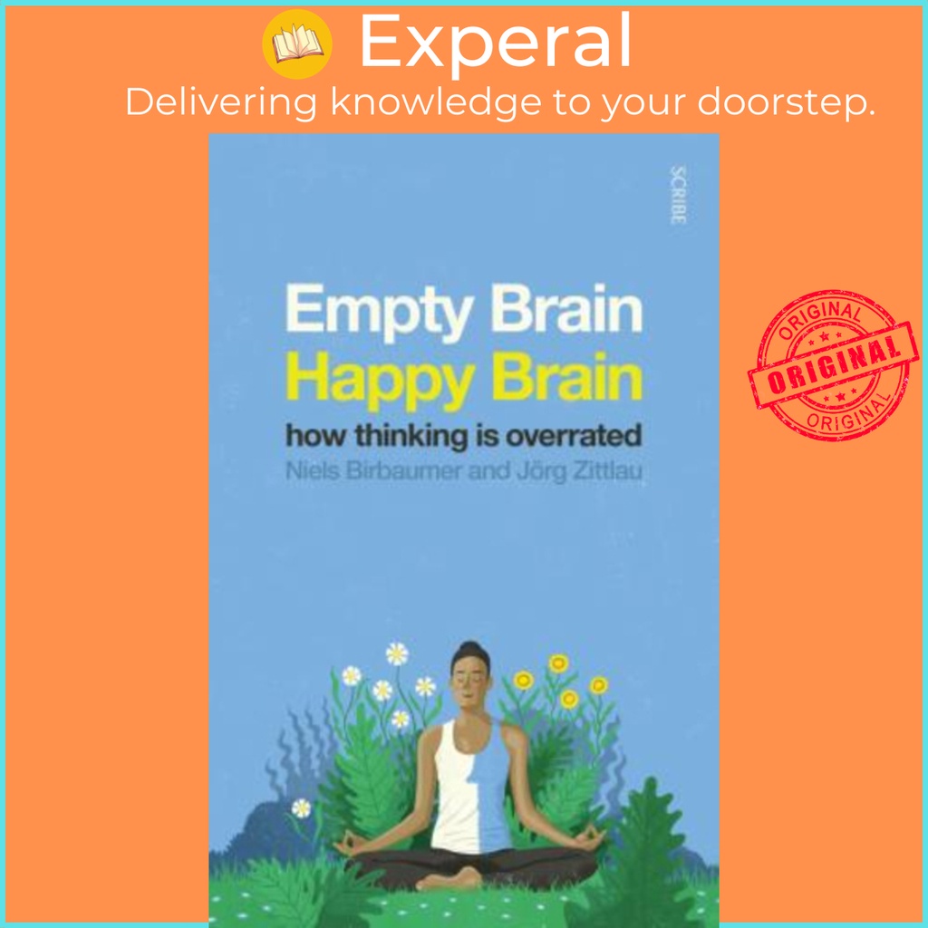 Empty Brain - Happy Brain : how thinking is overrated by Niels ...