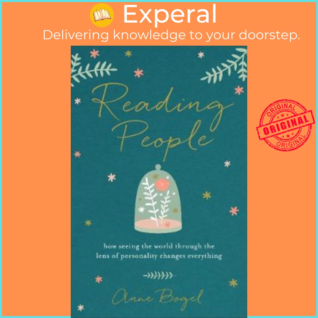 Reading People : How Seeing the World through the Lens of Personality ...
