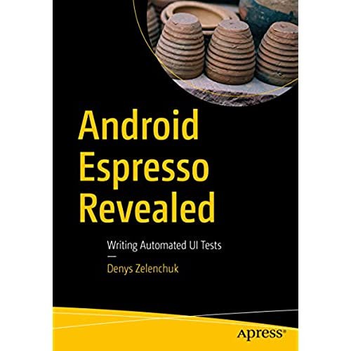 Android Espresso Revealed Writing Automated Ui Tests Shopee Singapore