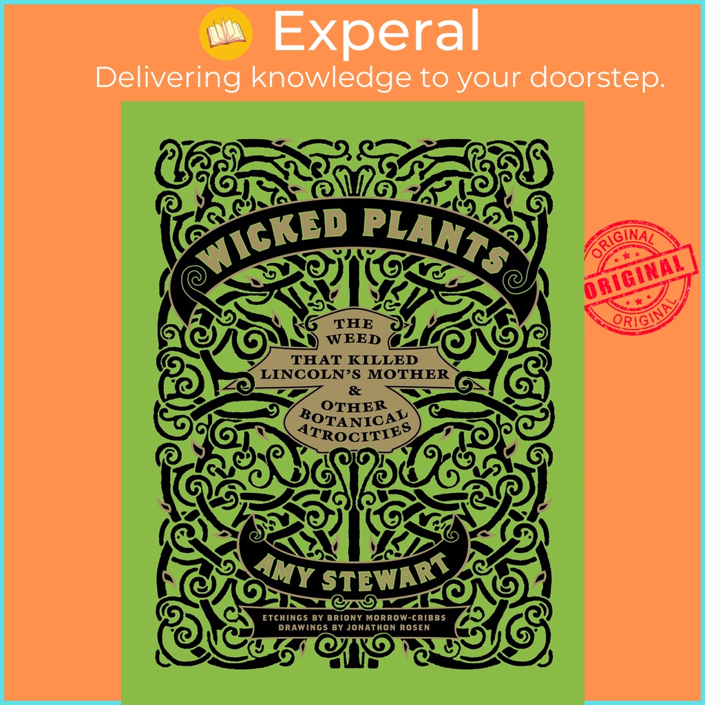 Wicked Plants : The Weed That Killed Lincoln' by Amy Stewart Jonathon ...