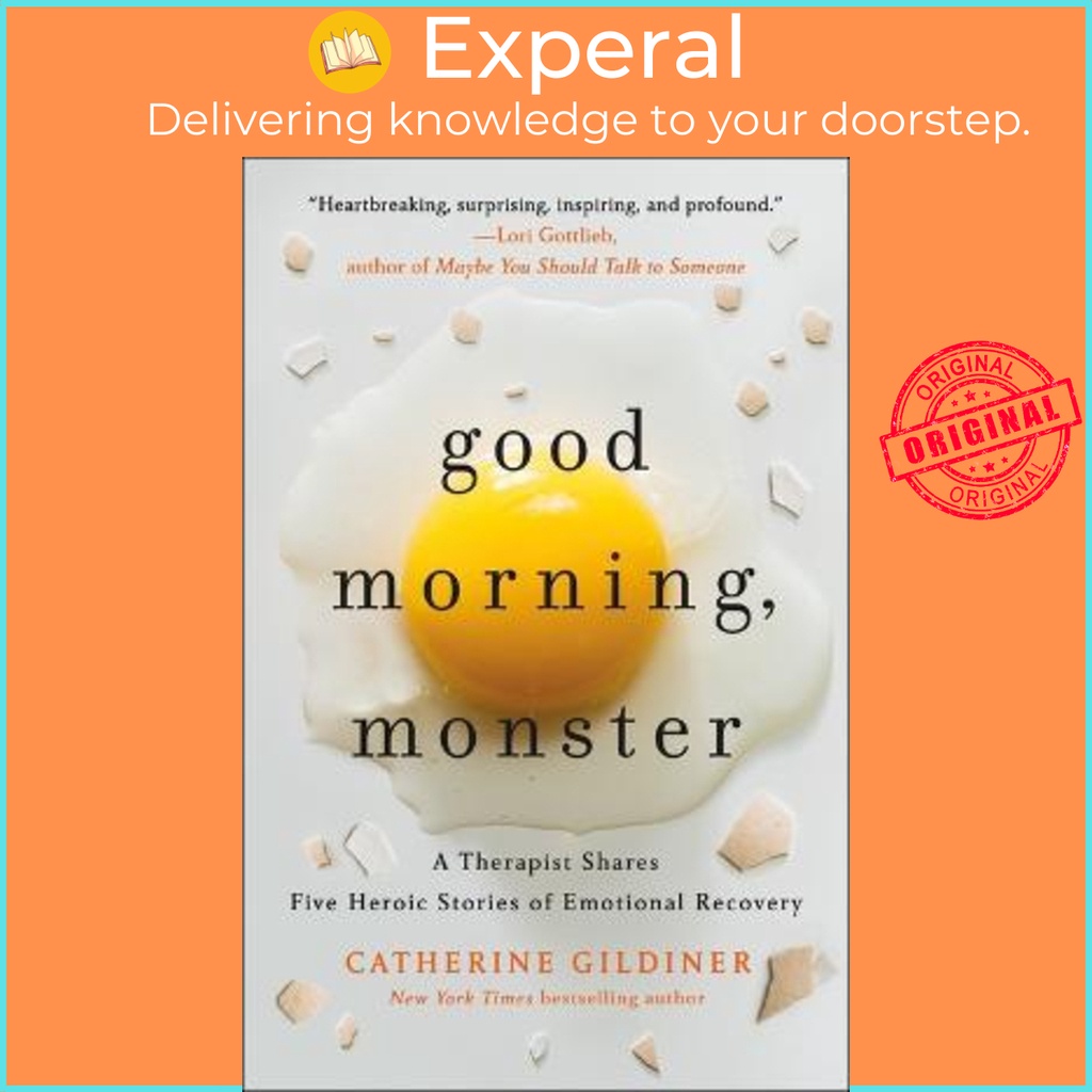 Good Morning, Monster : A Therapist Shares Five Heroic Stories of ...