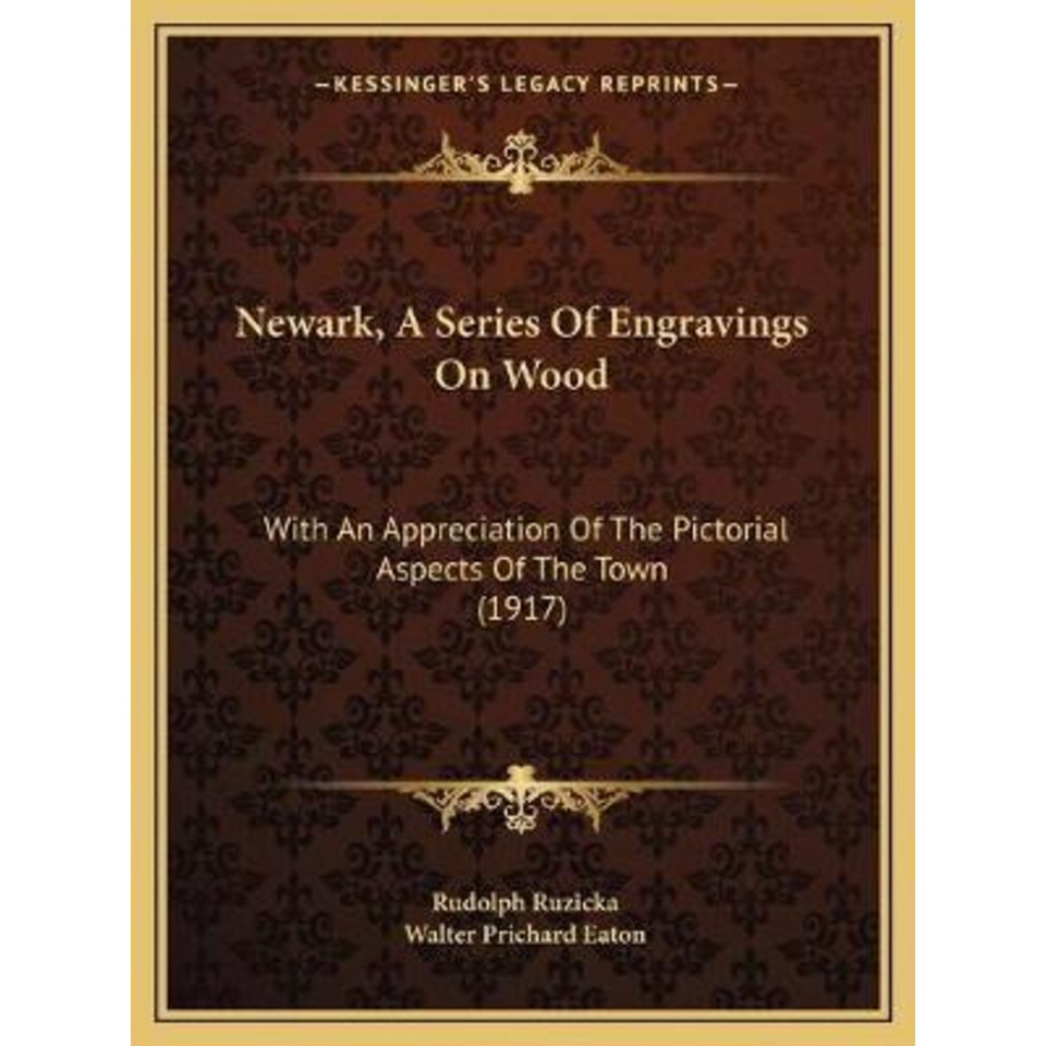 Newark, A Series Of Engravings On Wood : With An Appreciation Of The ...