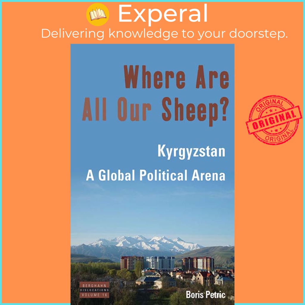 Where Are All Our Sheep? - Kyrgyzstan, A Global Political Arena by ...