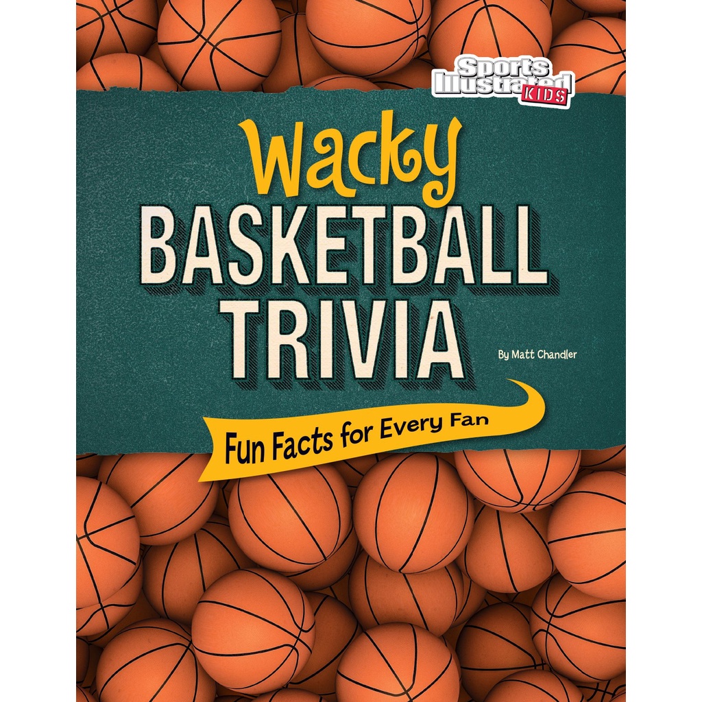 [sgstock] Wacky Basketball Trivia: Fun Facts for Every Fan - [Library ...