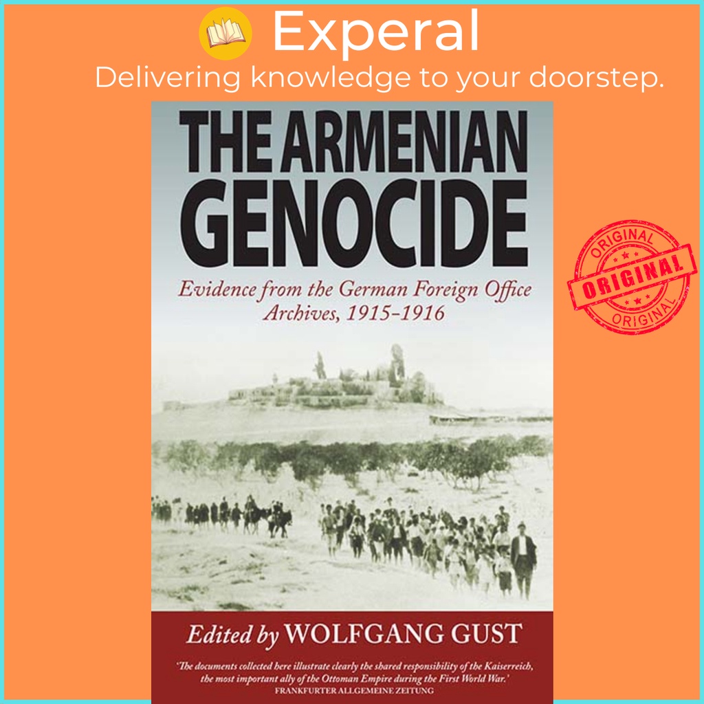 The Armenian Genocide - Evidence from the German Foreign Office ...
