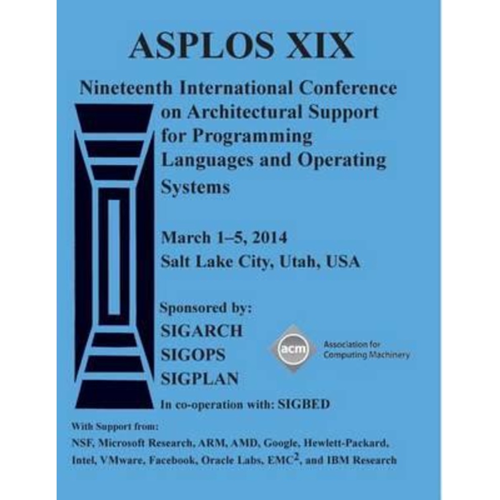 Asplos 14 Architecture Suppport for Programming Languages and Operating ...