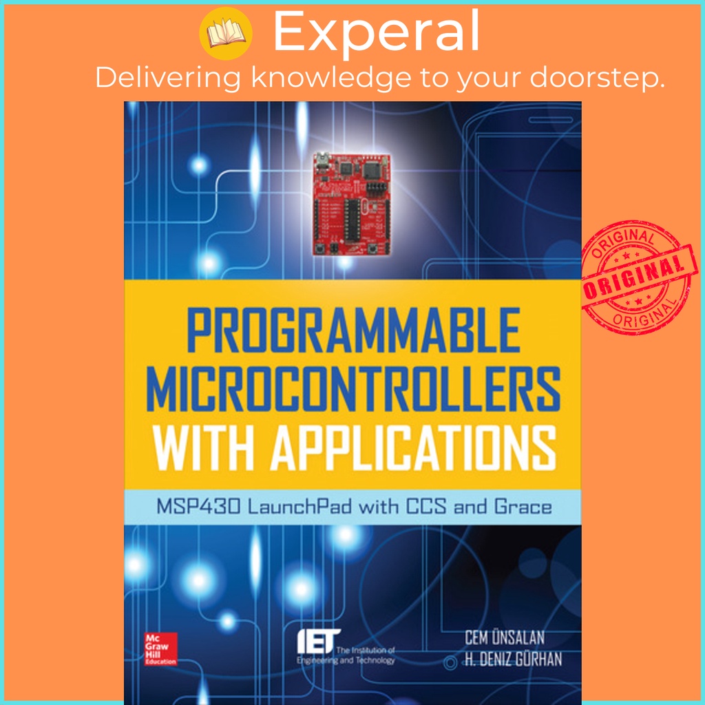 Programmable Microcontrollers with Applications - MSP430 LaunchPad with CCS and G by Cem Unsalan ...