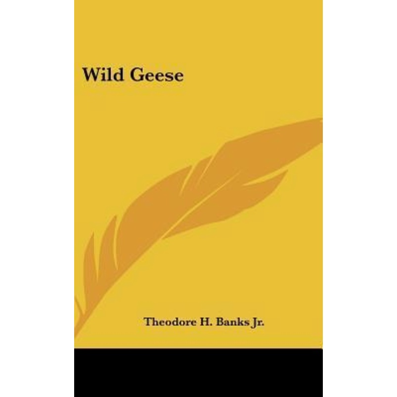 Wild Geese by Theodore H Banks Jr (US edition, hardcover) | Shopee ...