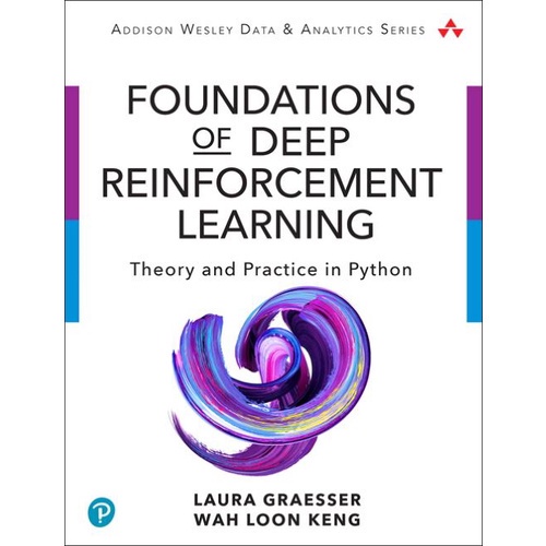 Pre-Order Foundations Of Deep Reinforcement Learning: Theory And Practice In Python ...