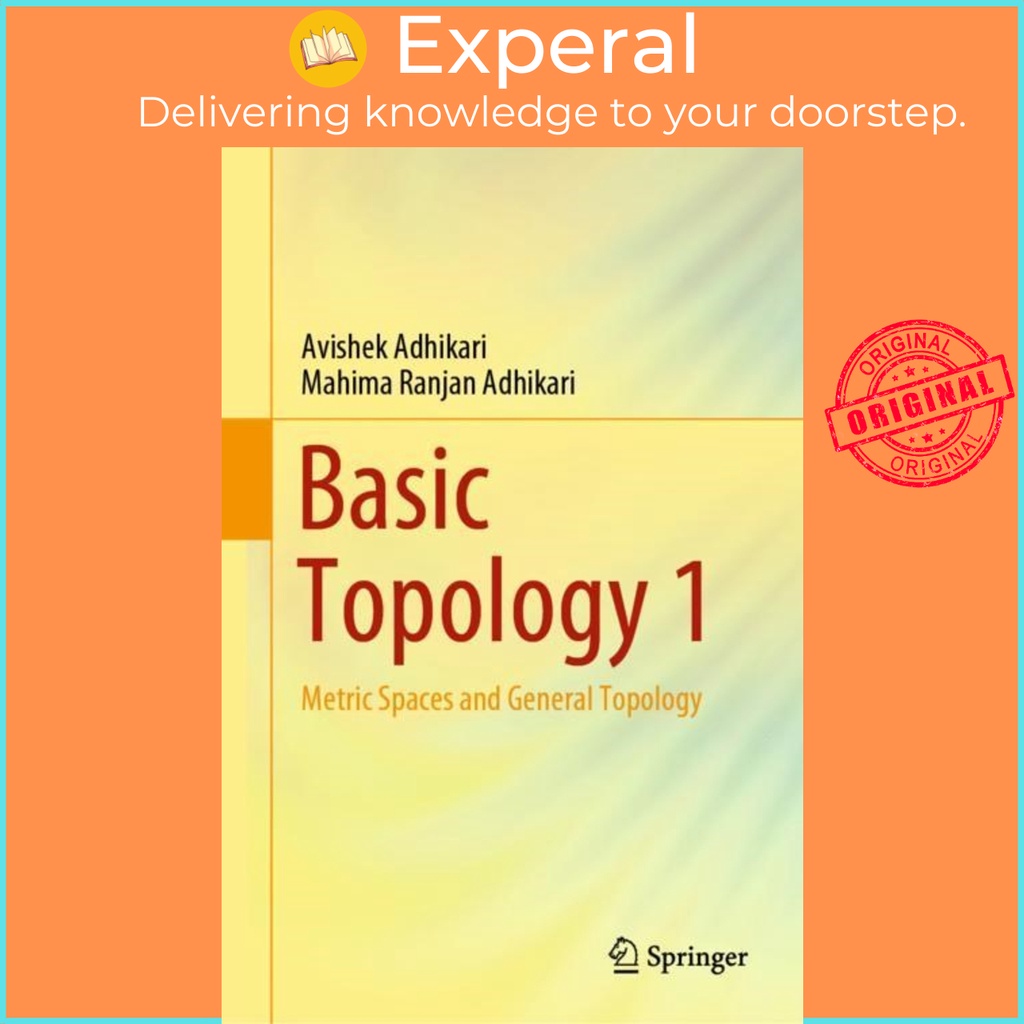 Basic Topology 1 : Metric Spaces and General Topology by Avishek ...