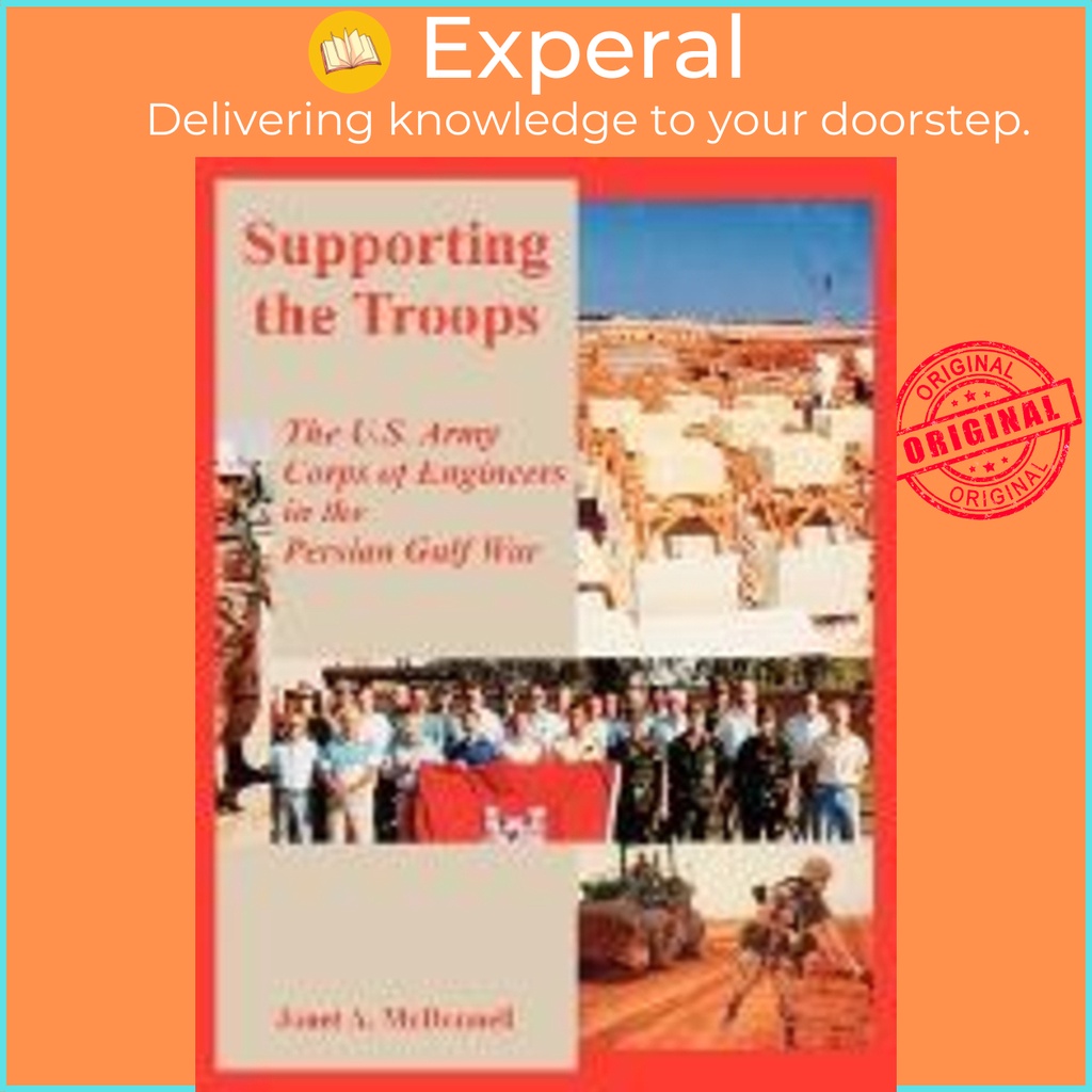 Supporting the Troops : The U.S. Army Corps of Engineers in the Persian ...