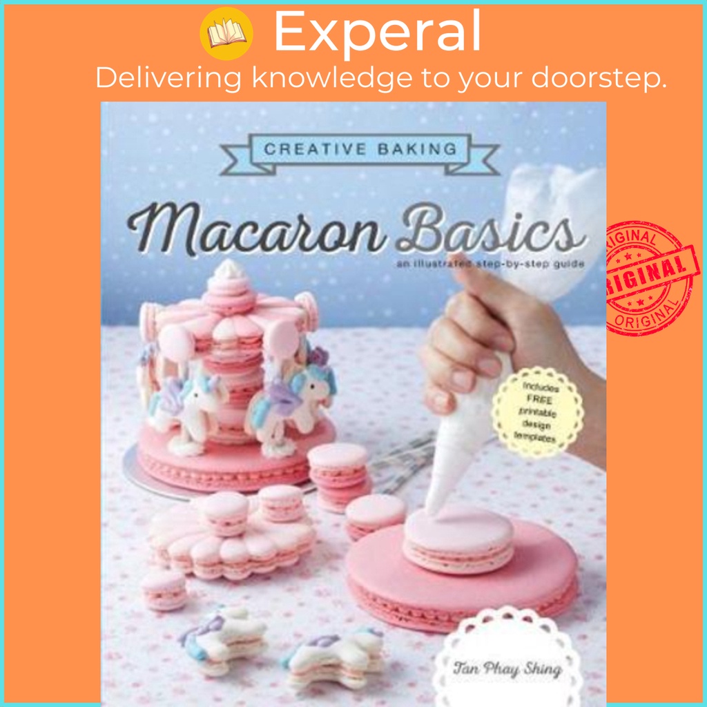 Creative Baking: Macaron Basics : An illustrated step by step guide by ...