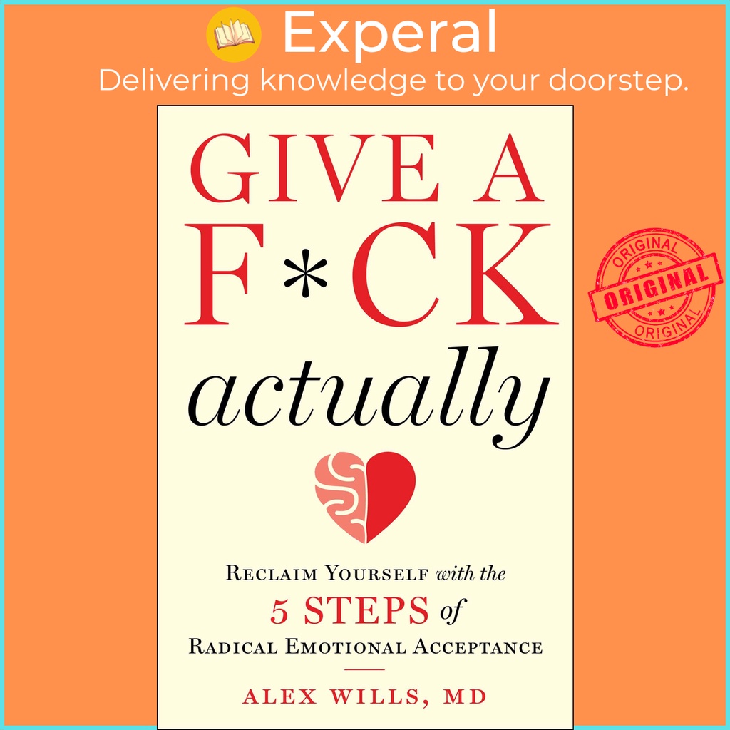 Give a F*ck, Actually - Reclaim Yourself with the 5 Steps of Radical ...