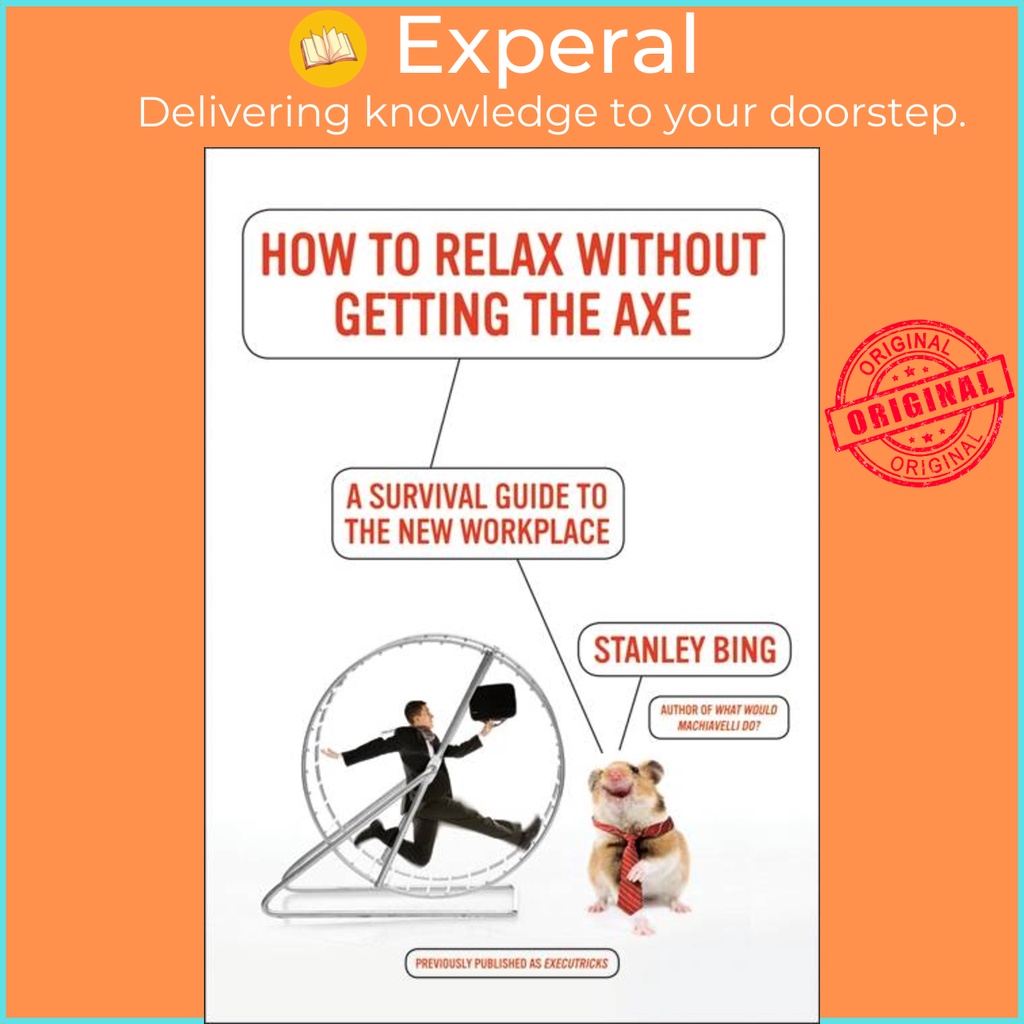 How to Relax Without Getting the Axe - A Survival Guide to the New ...
