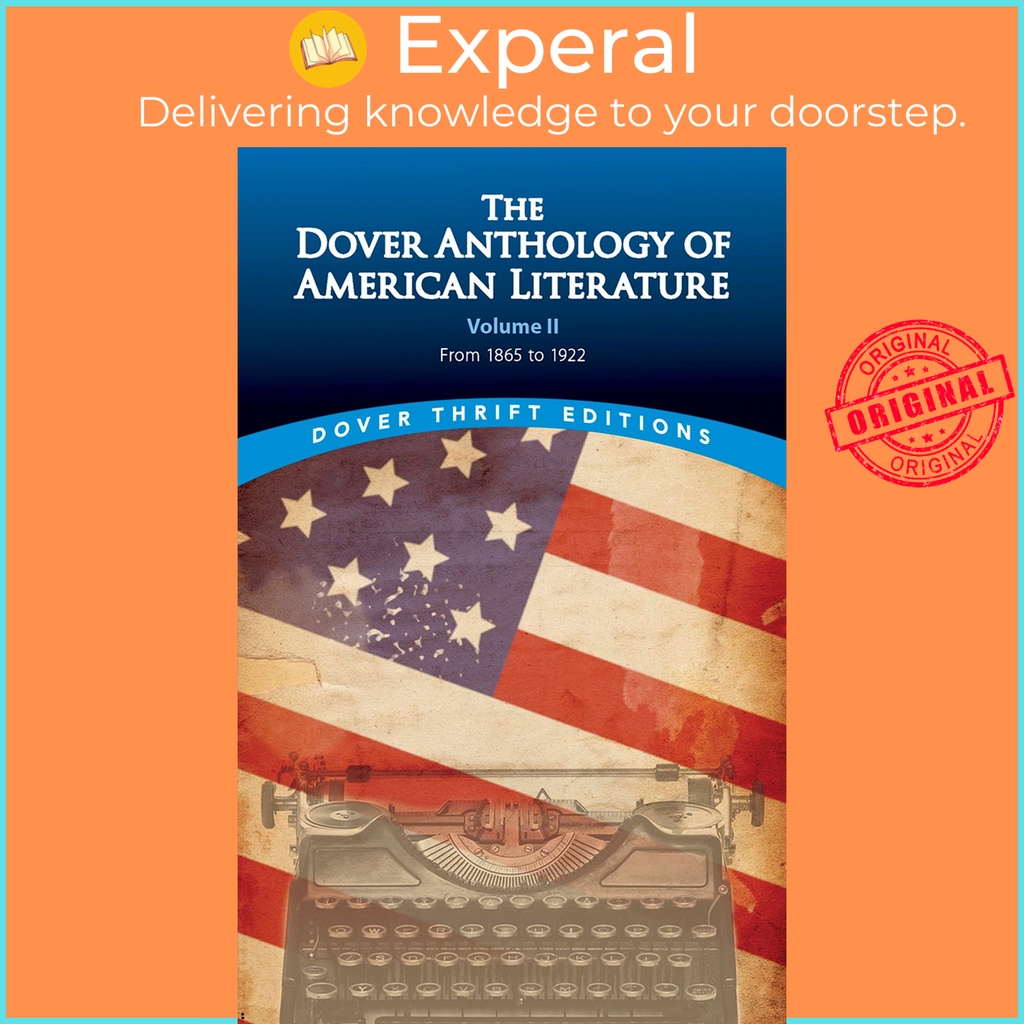 The Dover Anthology of American Literature, Volume II : From 1865 to ...