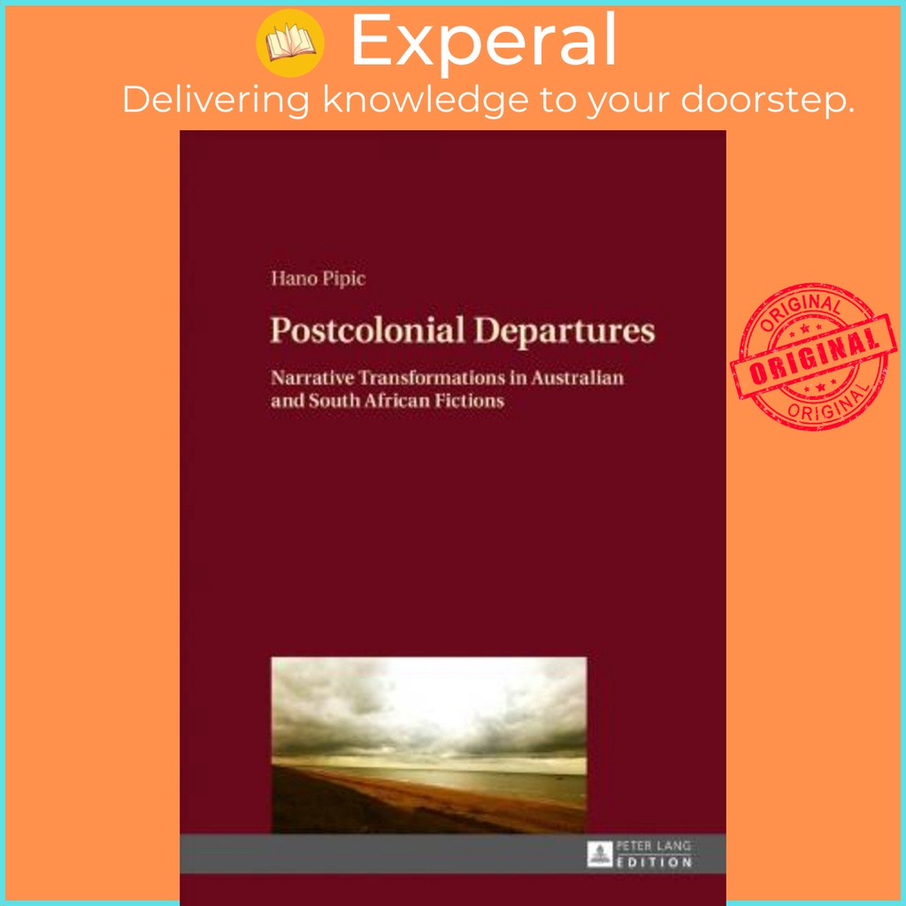 Postcolonial Departures : Narrative Transformations in Australian and ...