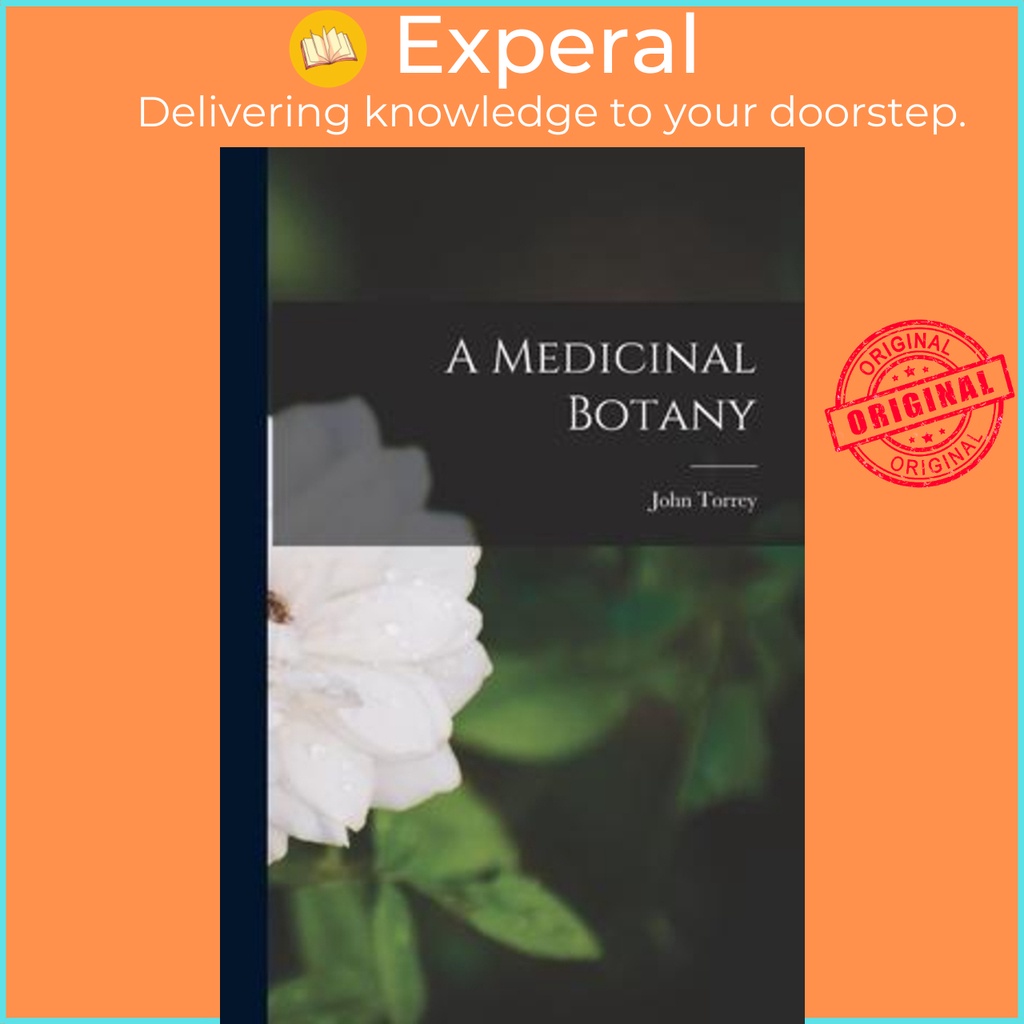 A Medicinal Botany by John 1796-1873 Torrey (paperback) | Shopee Singapore