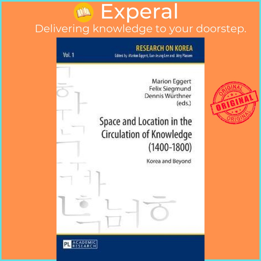 Space and Location in the Circulation of Knowledge (1400-1800) : Korea ...