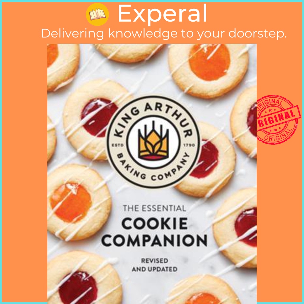 The King Arthur Baking Company Essential Cookie Companion by King ...