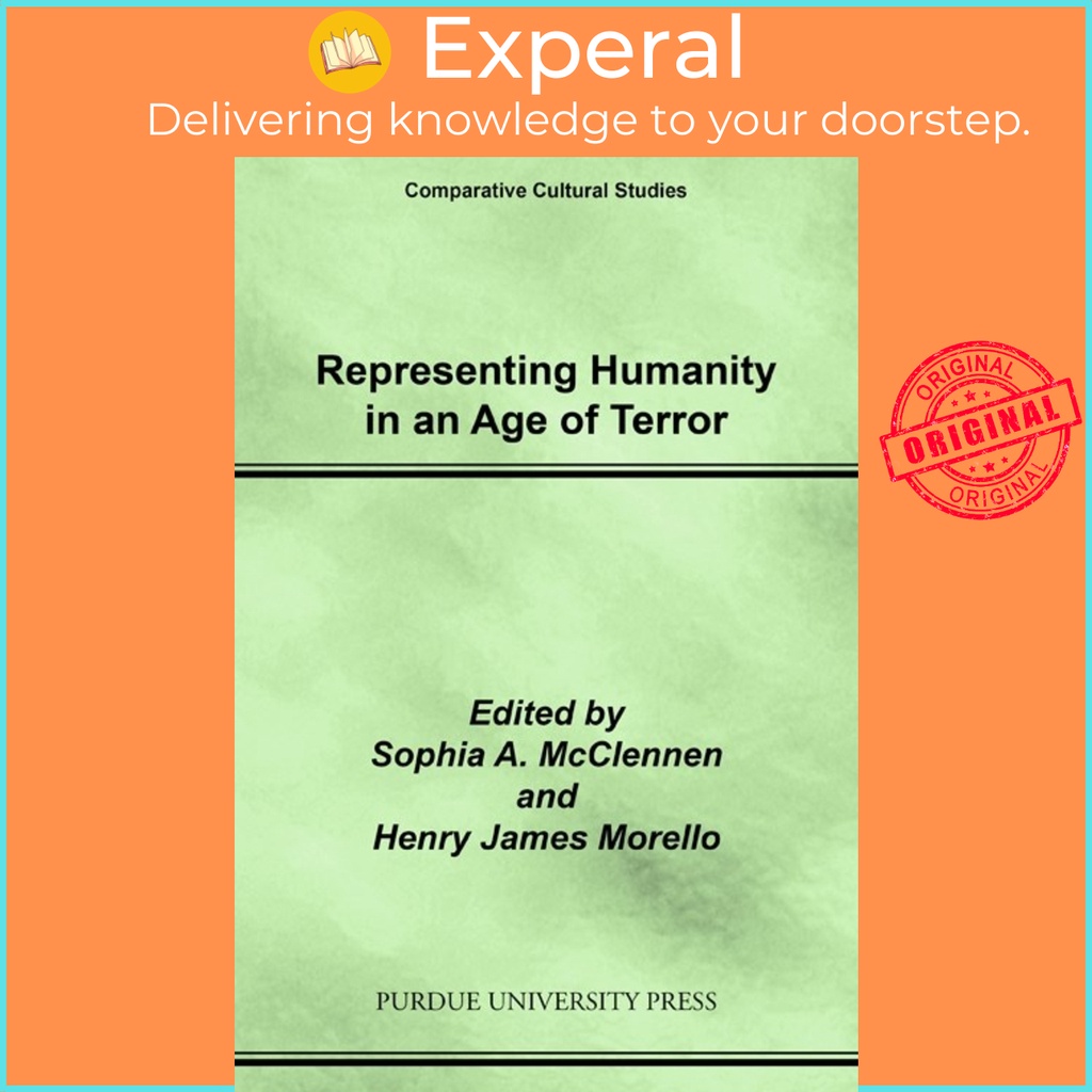 Representing Humanity in an Age of Terror by Sophia A McClennen Henry ...