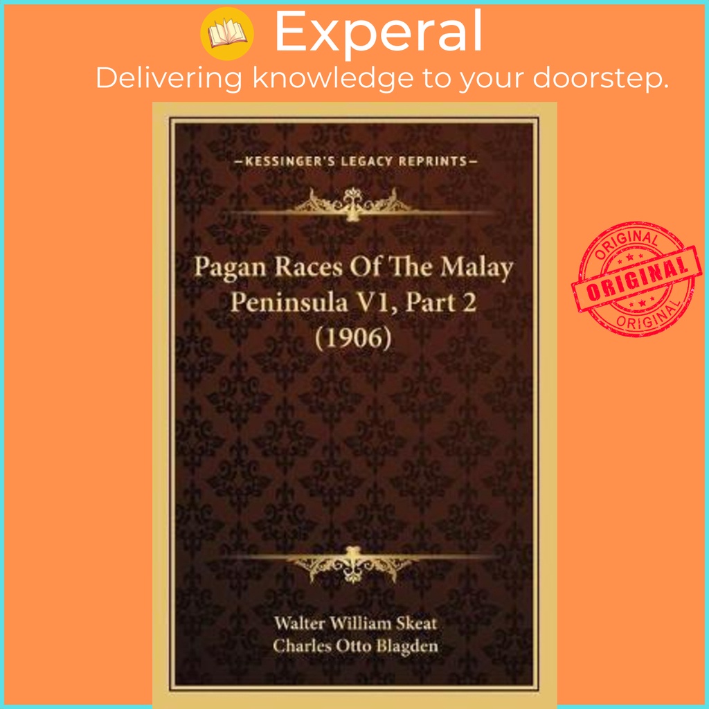 Pagan Races Of The Malay Peninsula V1, Part 2 (1906) by Walter William ...
