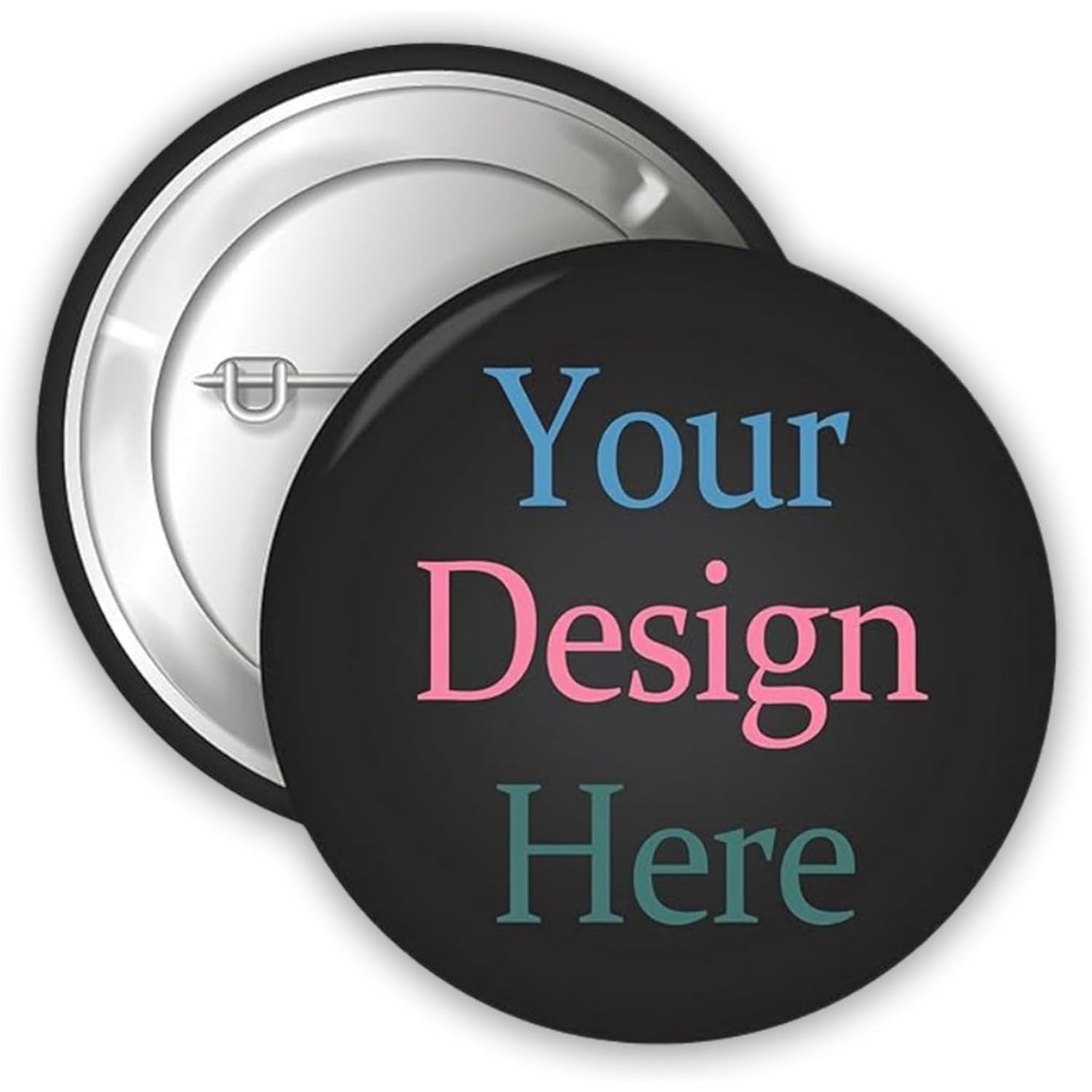 Custom Pins Design Your Own Buttons Personalized Button Badges with ...