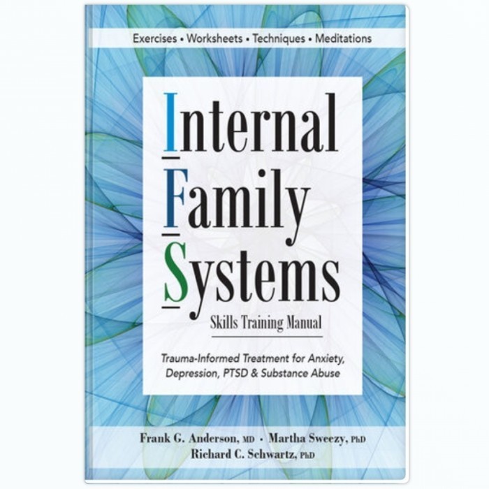 Internal Family Systems Skills Training Manual: Trauma-Informed ...