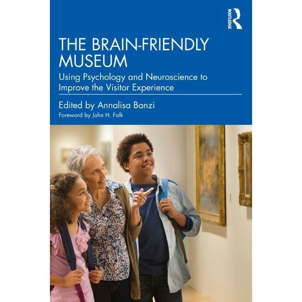 The Brain-Friendly Museum Using Psychology and Neuroscience to Improve ...