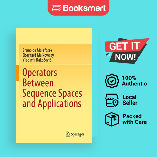 Operators Between Sequence Spaces and Applications de Malafosse, Bruno ...