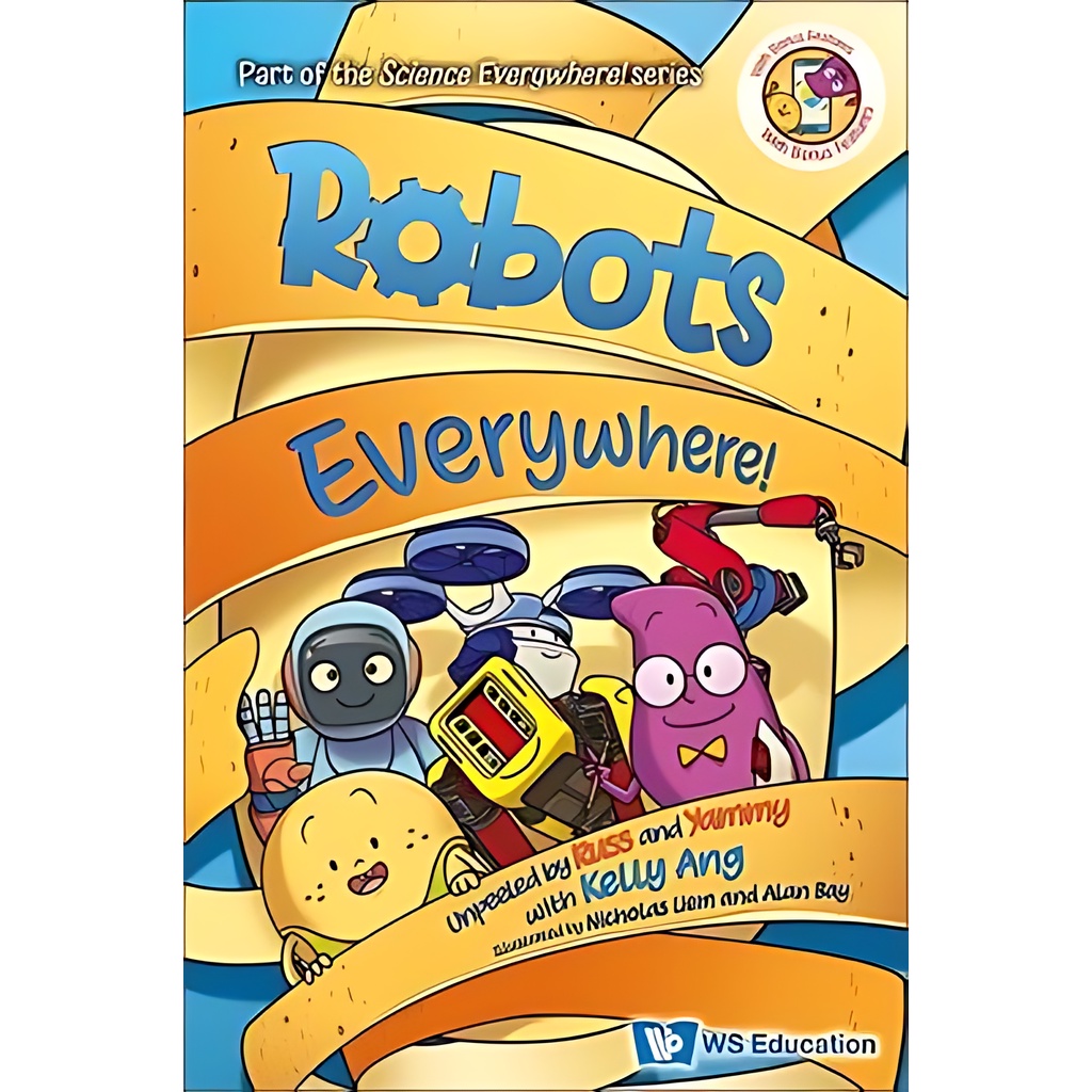 Robots Everywhere: Unpeeled with Russ and Yammy with Kelly Ang ...
