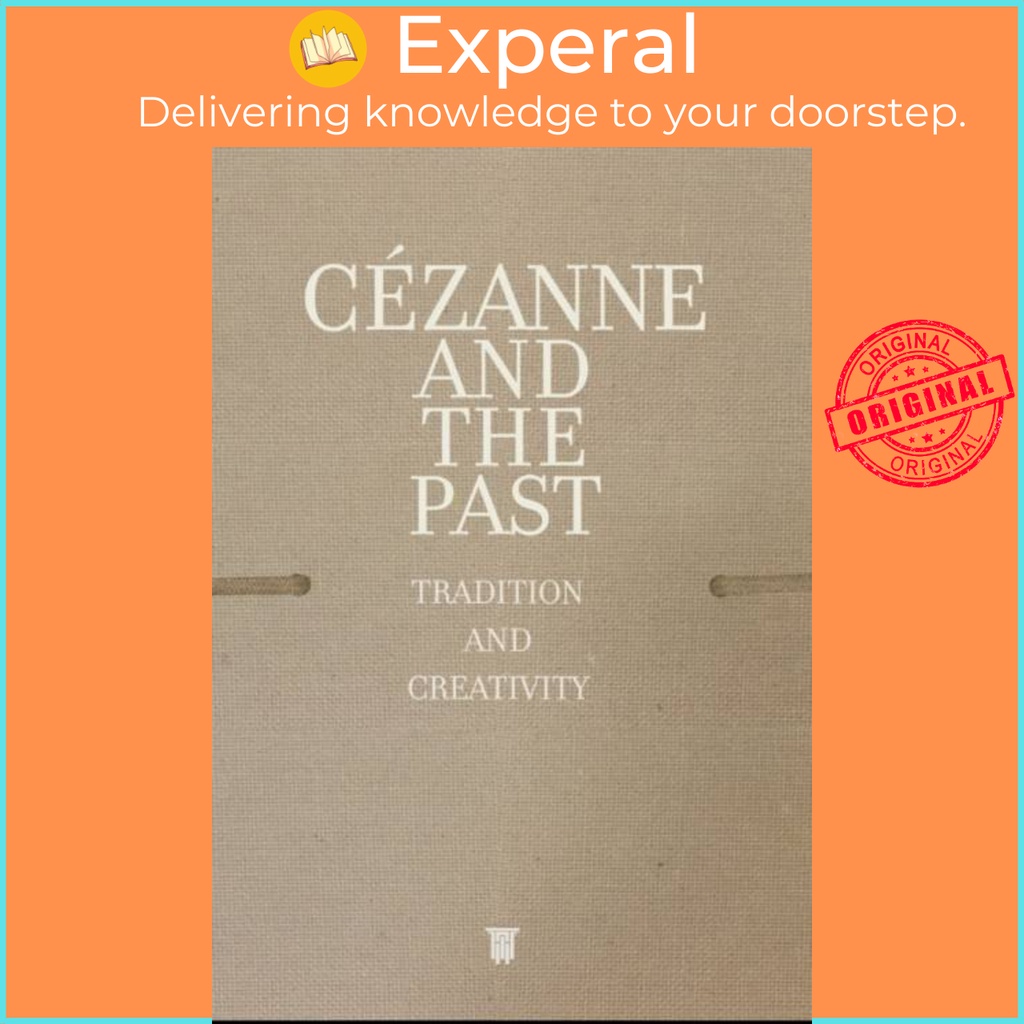 Cezanne and the Past - Tradition and Creativity by Judith Gesko (UK ...