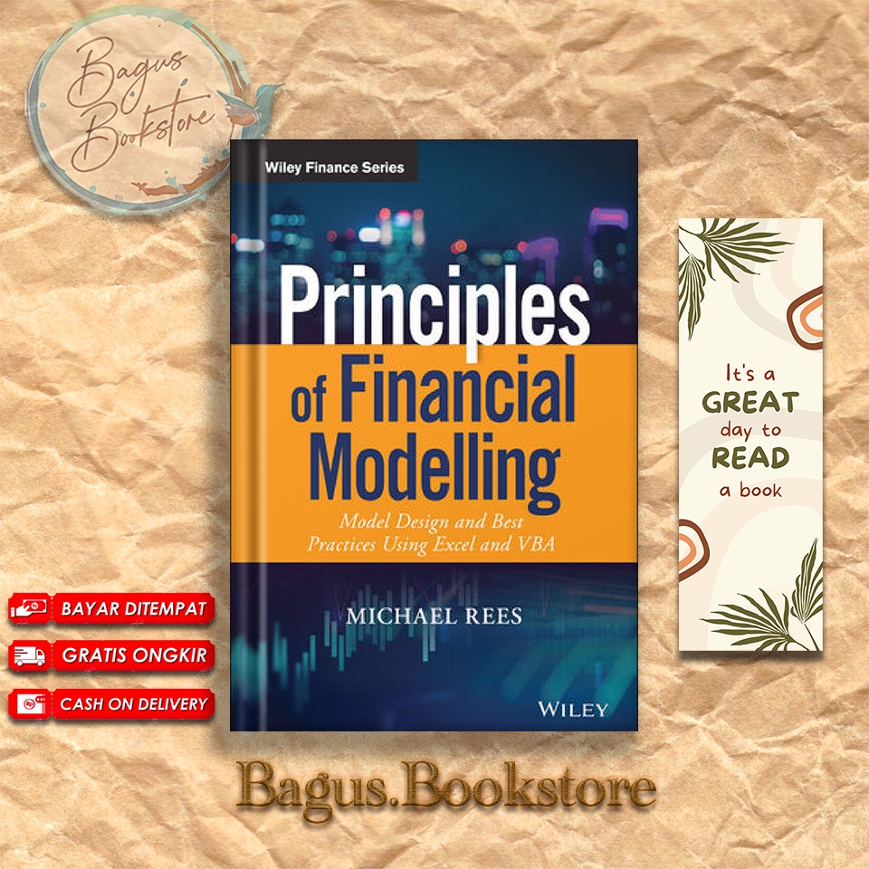Principles Of Financial Modelling Model Design And Best Practices Using Excel And Vba The 