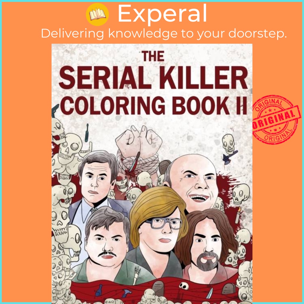 The Serial Killer Coloring Book II - An Adult Coloring Book Full of ...