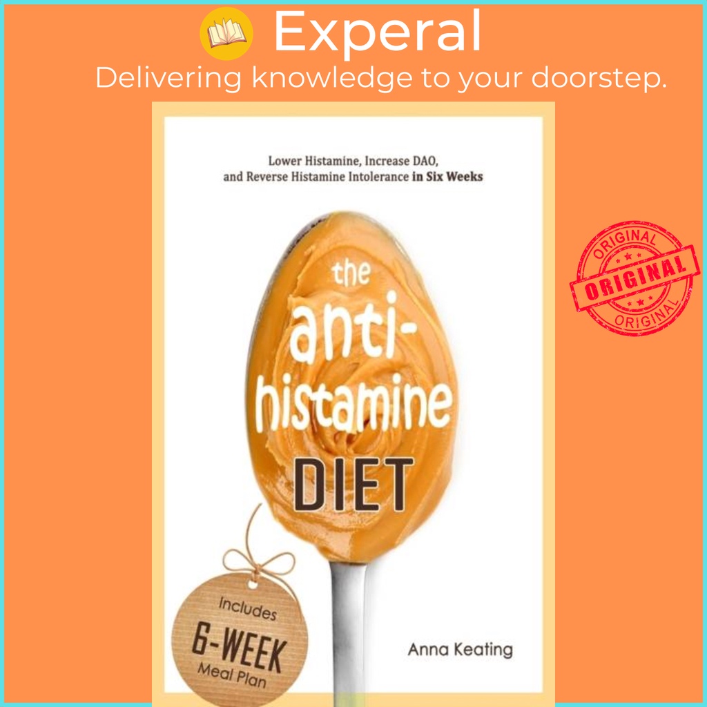 The AntiHistamine Diet - Lower Histamine, Increase DAO, and Reverse ...