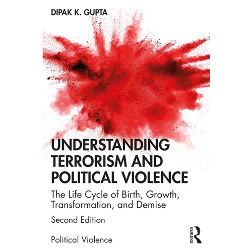 Understanding Terrorism And Political Violence The Life Cycle Of Birth ...