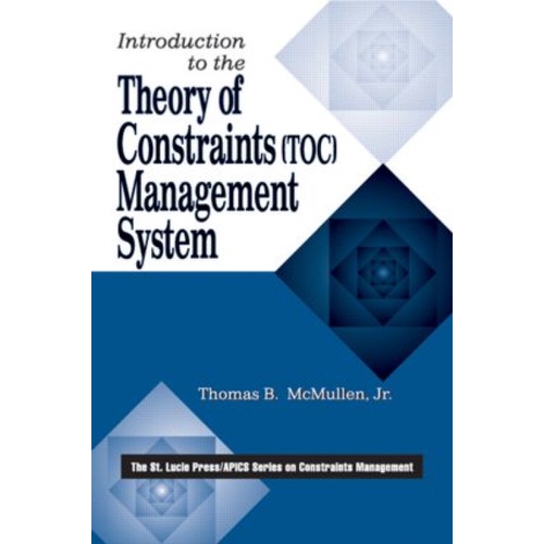 Introduction To The Theory Of Constraints Toc Management System The Crc