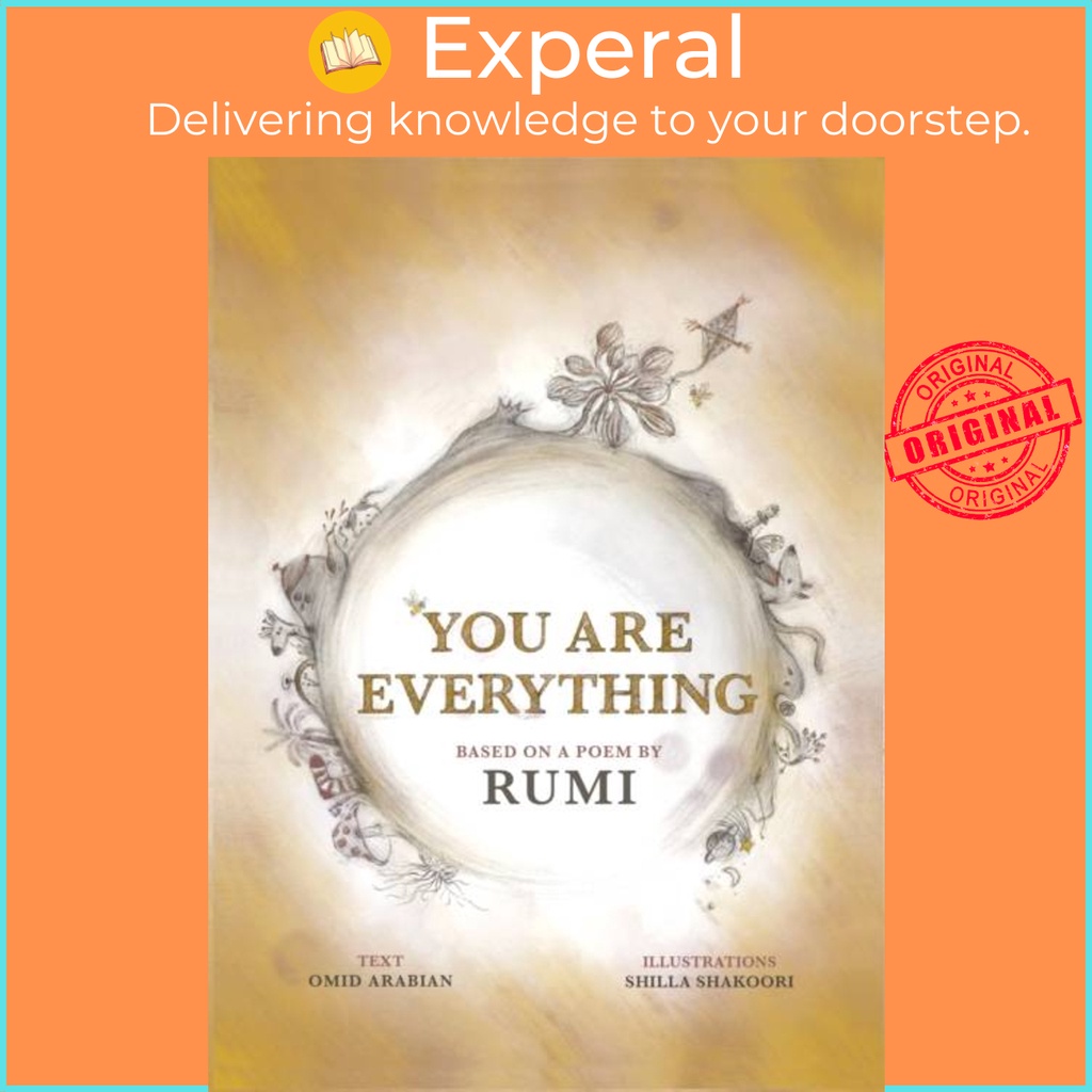 You Are Everything - Based on a poem by Rumi by Shilla Shakoori (UK ...