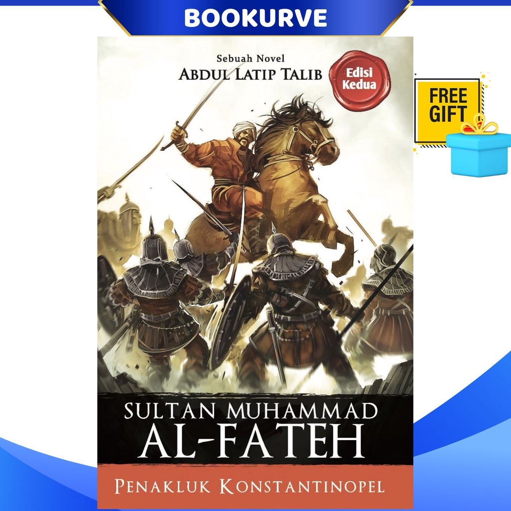 Sultan Muhammad Al-Fateh (Second Edition) By Abdul Latip bin Talib ...