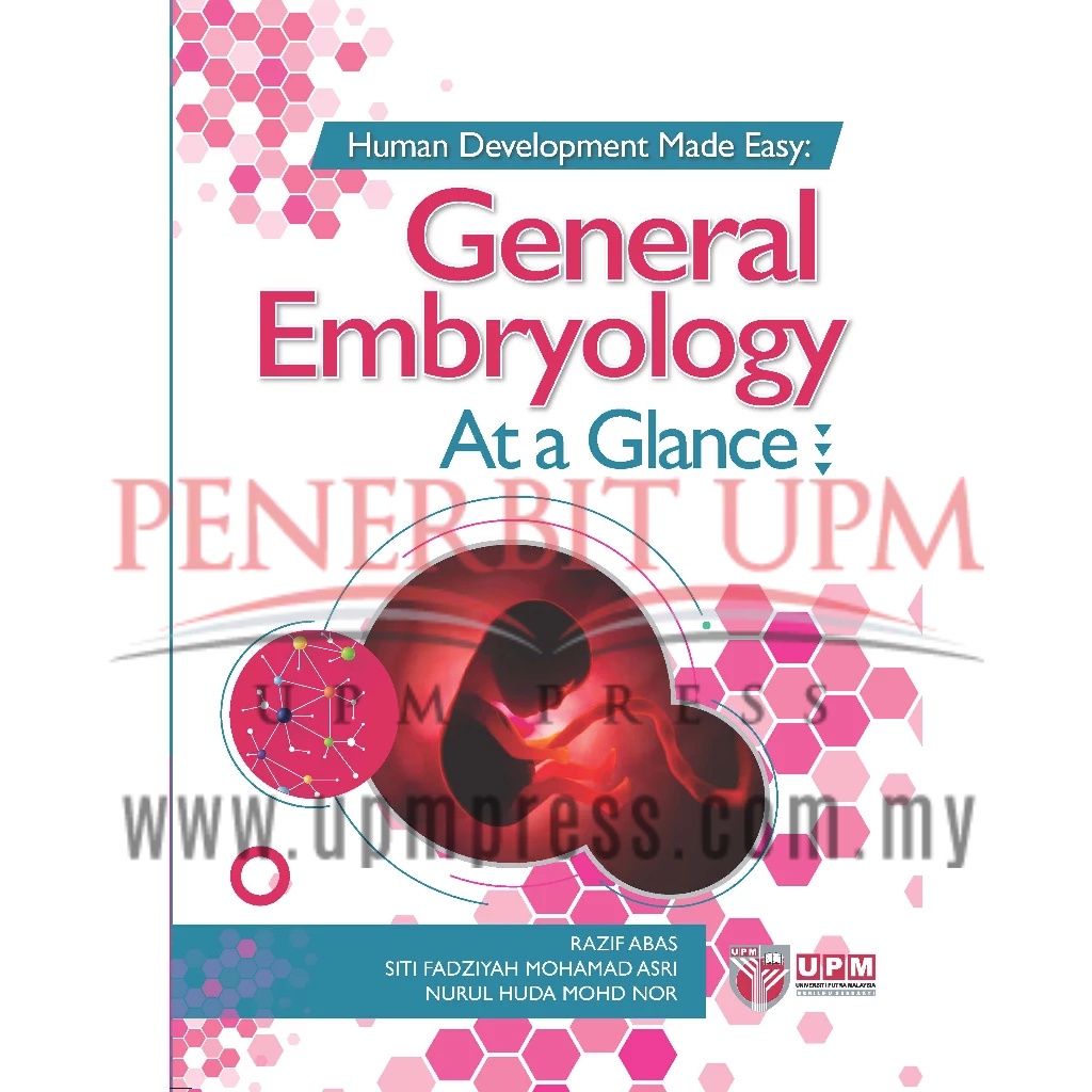 Human Development Made Easy: General Embryology at a Glance (UPM Press ...