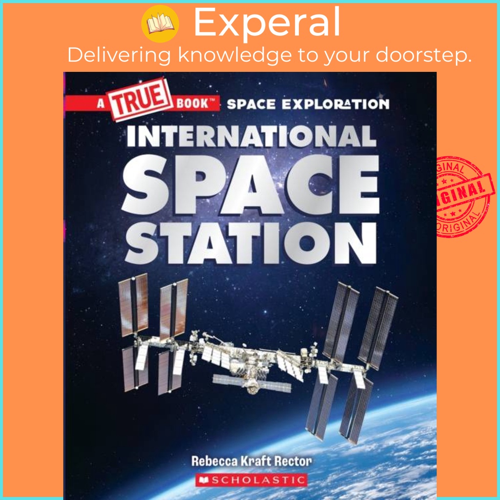 The International Space Station (A True Book: Space Exploration) by ...