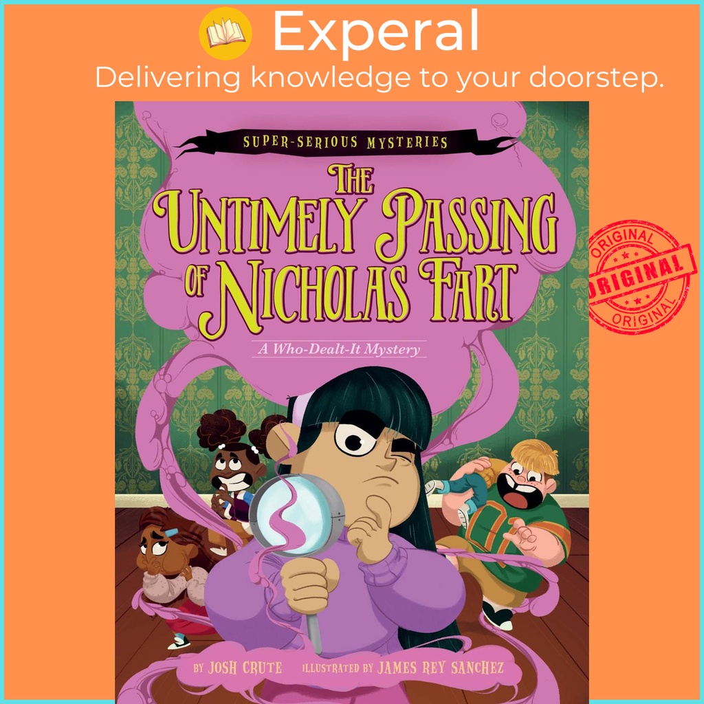 Super-Serious Mysteries #1: The Untimely Passing of Nicholas Fart - A ...
