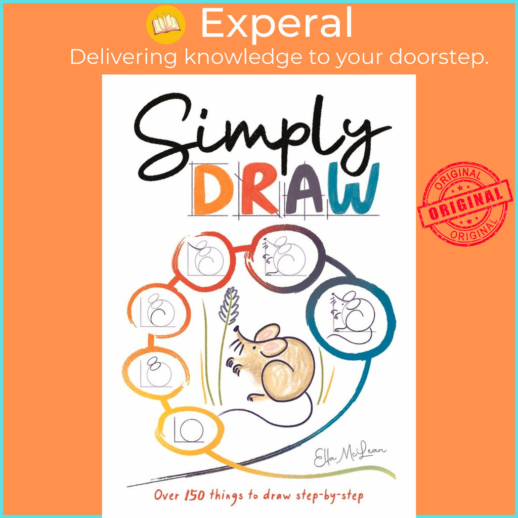 Simply Draw - Over 150 things to draw step-by-step by Ella McLean (UK ...