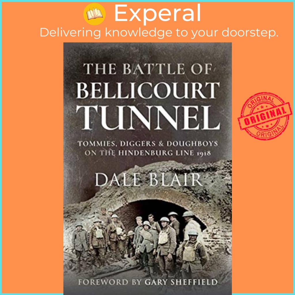 The Battle of Bellicourt Tunnel - Tommies, Diggers and Doughboys on the ...