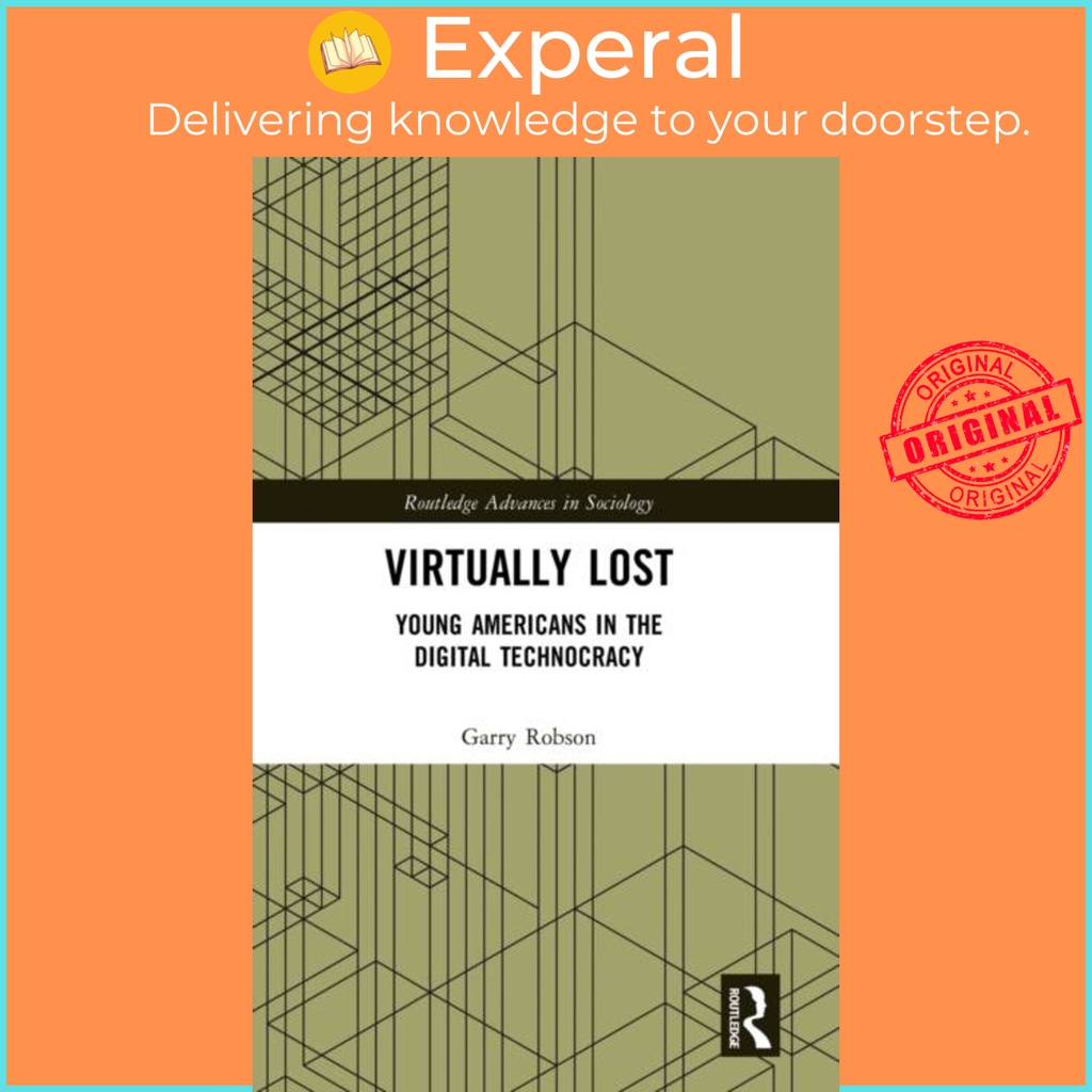 Virtually Lost - Young Americans in the Digital Technocracy by Garry ...