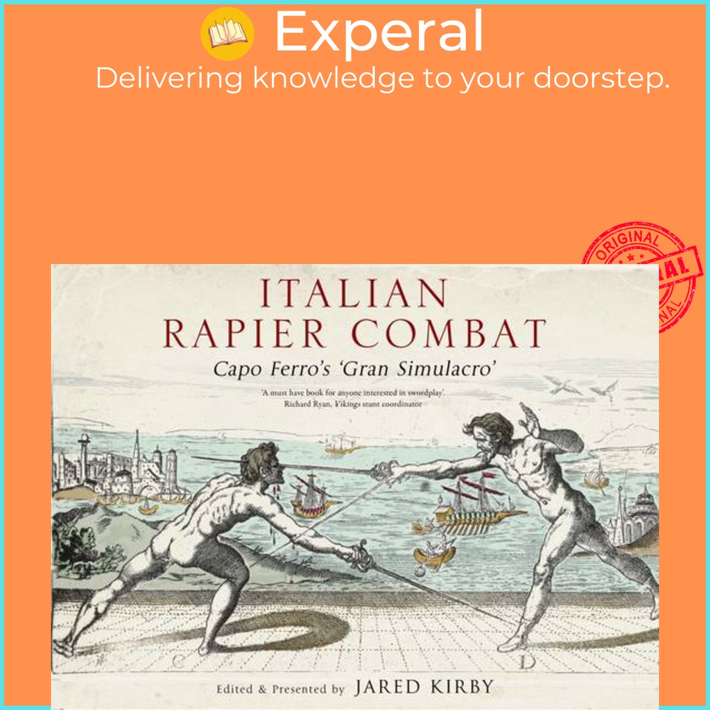 Italian Rapier Combat - Capo Ferro's 'grand Simulacro' by Ridolfo Capo ...