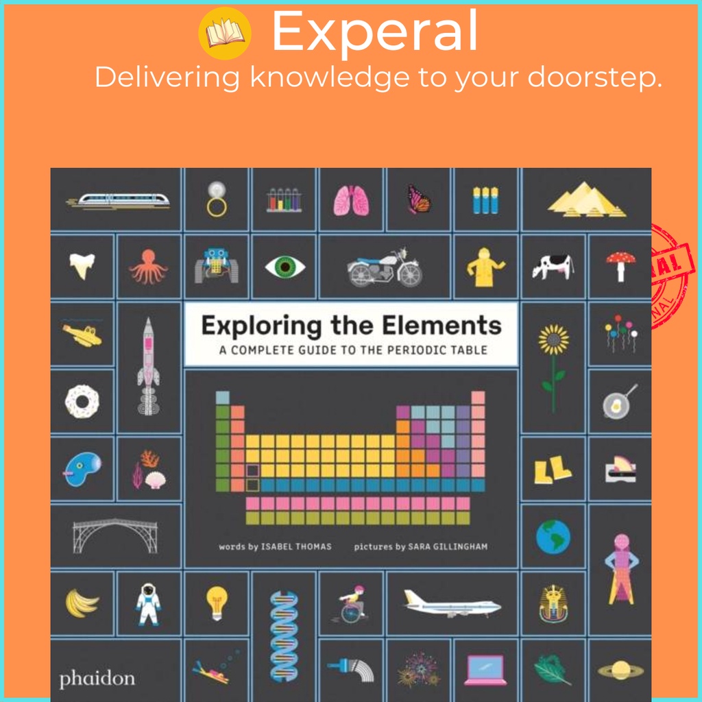 Exploring the Elements - A Complete Guide to the Periodic Table by ...