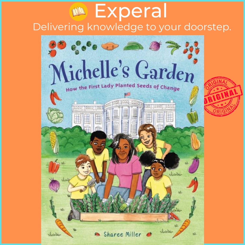 Michelle's Garden - How the First Lady Planted Seeds of Change by ...